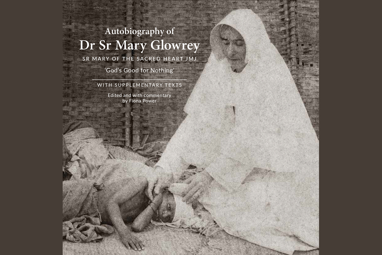 Dr Sr Mary Glowrey JMJ: ‘God’s Good for Nothing’ | Melbourne Catholic